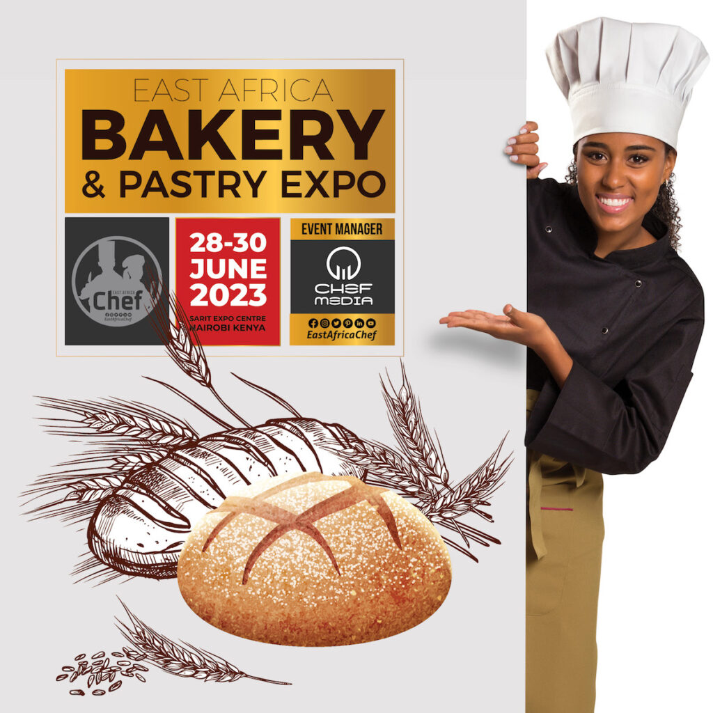 East Africa Bakery and Pastry Expo 2023 - East Africa Chef